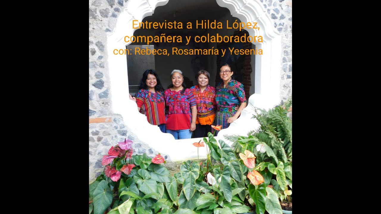Interview with Hilda López, collaborator and colleague.With: Rebeca ...