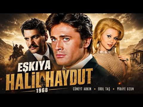 Eşkiya Halil Haydut (1968) - Cüneyt Arkın, Erol Taş, Piraye Uzun