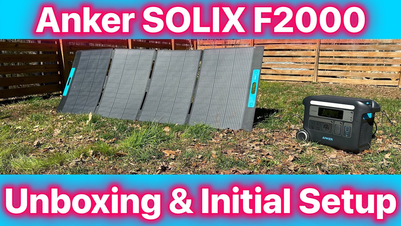 Anker Power Station Unboxing & Initial Set-Up || 400W Solar Panel ...