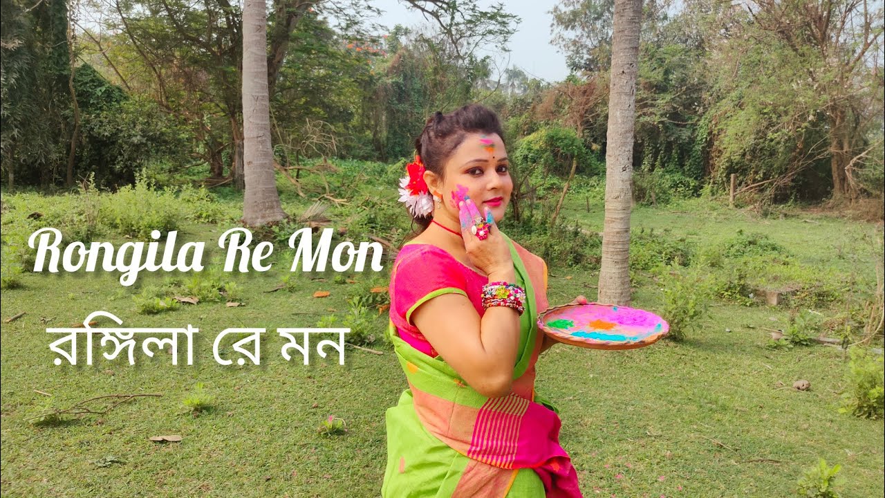 Rongila Re Mon (রঙ্গিলা রে মন )/Holi Special Dance Cover By - Soumi ...