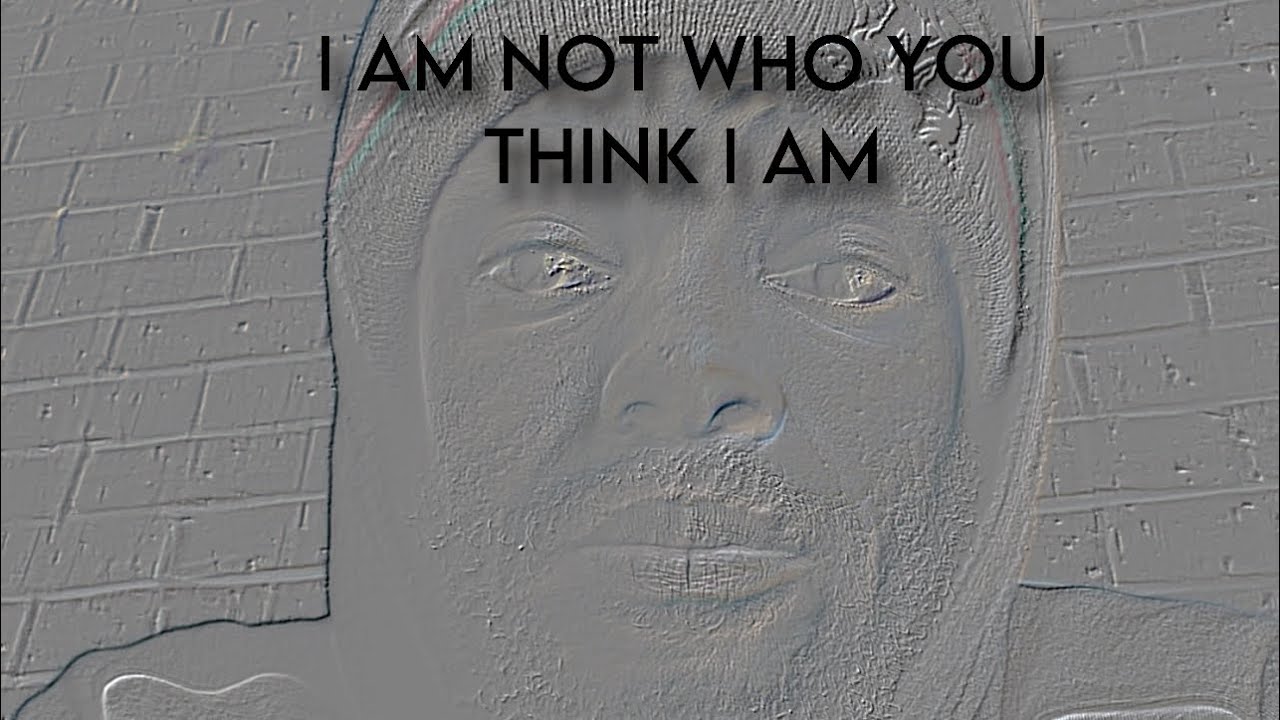 I AM NOT WHO YOU THINK I AM - YouTube