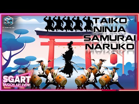 JAPAN SHOW - TAIKO,NINJA,YOSAKOI,NARUKO,SAMURAI - VŨ ĐOÀN SÀI GÒN - SG ...