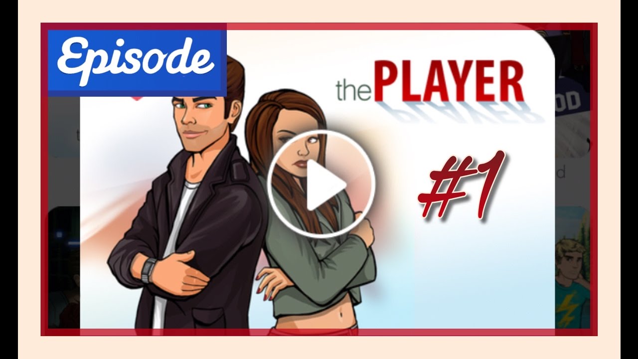 The Player - Ep 1 || EPISODE INTERACTIVE - YouTube