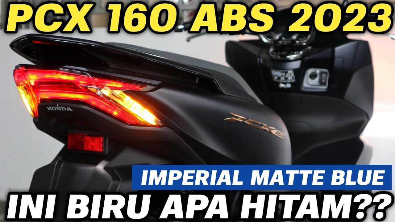 BIRU GELAP‼️NEW PCX 160 2023 ABS IMPERIAL MATTE BLUE - YouTube