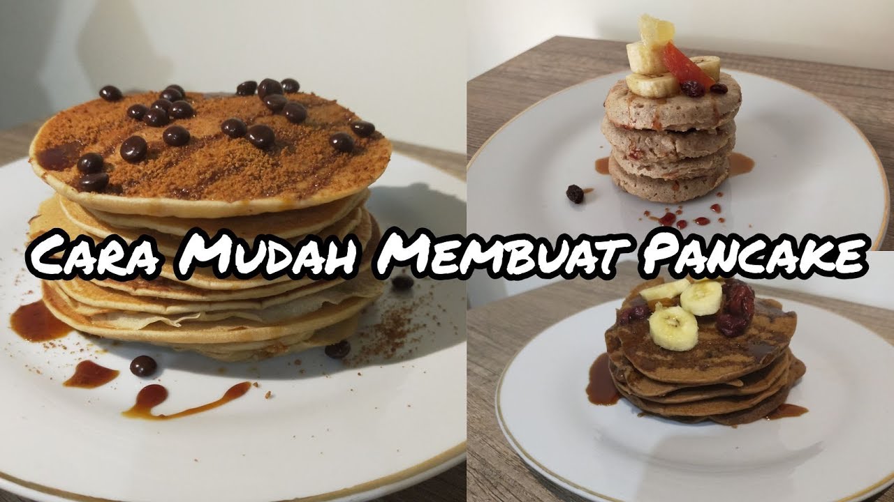 Cara Mudah Membuat Pancake Sehat | How to Make Easy & Healthy Pancakes ...