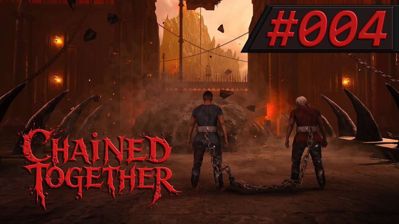 CHAINED TOGETHER ⛓️ 004 - Eine Kette uns zu knechten Let's Play ...