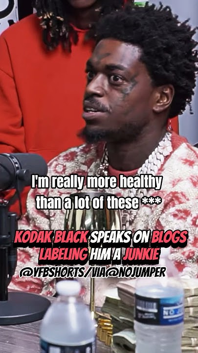Kodak Black Speaks On Blogs Labeling Him A Junkie 👀 @NoJumper # ...