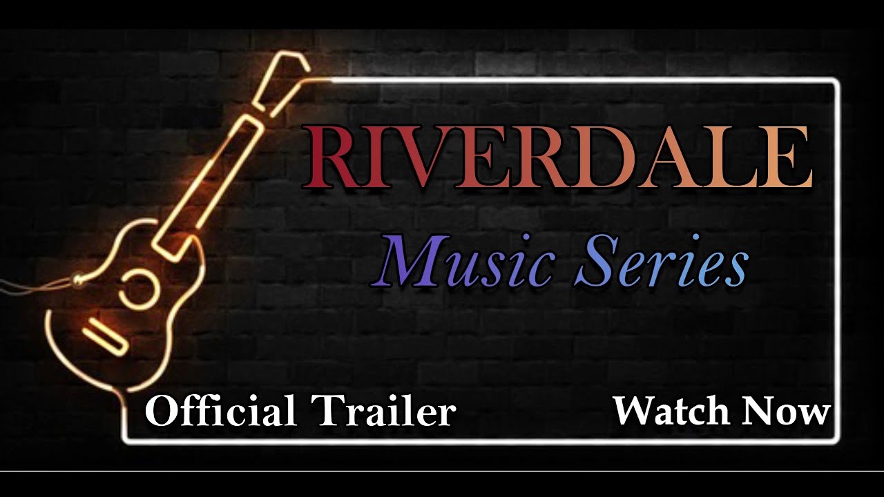 RIVERDALE MUSIC SERIES I OFFICIAL TRAILER I 19th Dec - YouTube