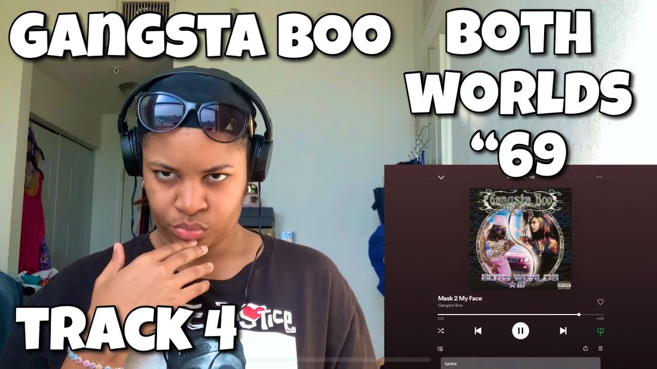 GANGSTA BOO “ BOTH WORLDS “69 ALBUM REACTION “ MASK 2 MY FACE “ - YouTube