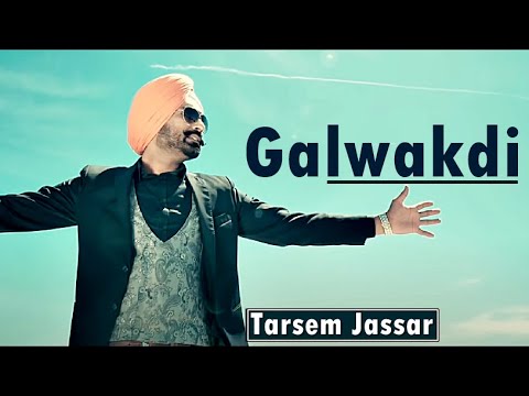 Galwakdi (Lyrics) Tarsem Jassar | Punjabi Song | Hit Popular Punjabi ...