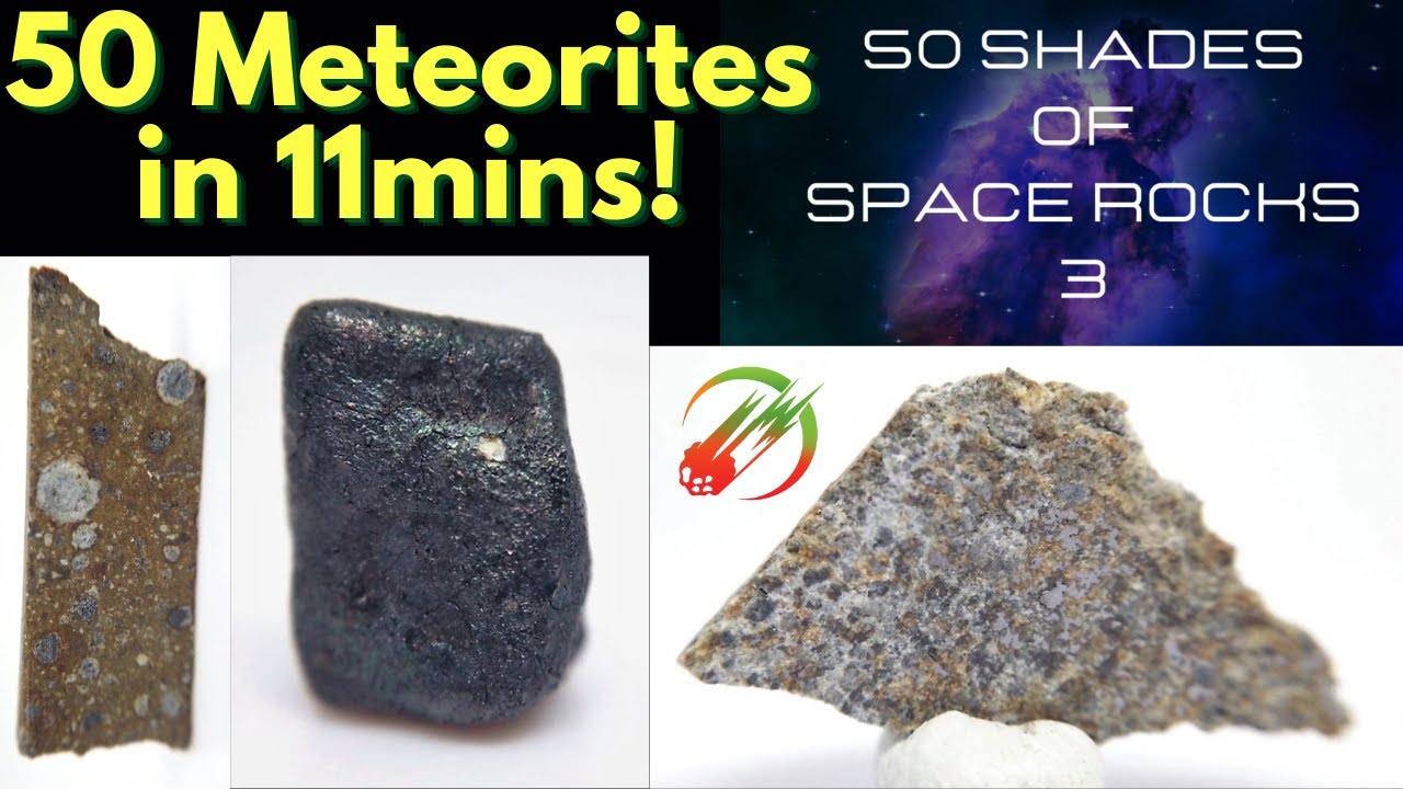 50 Meteorites in 11mins! (50 Shades of Meteorites #3) Meteorite ...