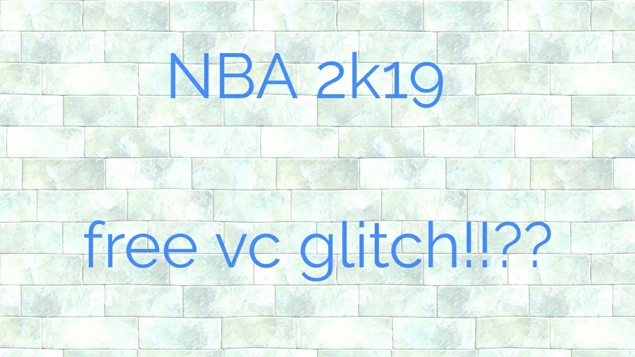 NBA 2k19 free vc glitch!!?? - YouTube