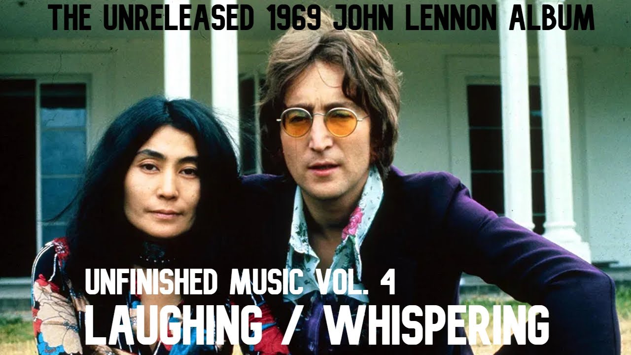 Unfinished Music Vol. 4 - Laughing / Whispering - John Lennon and Yoko ...