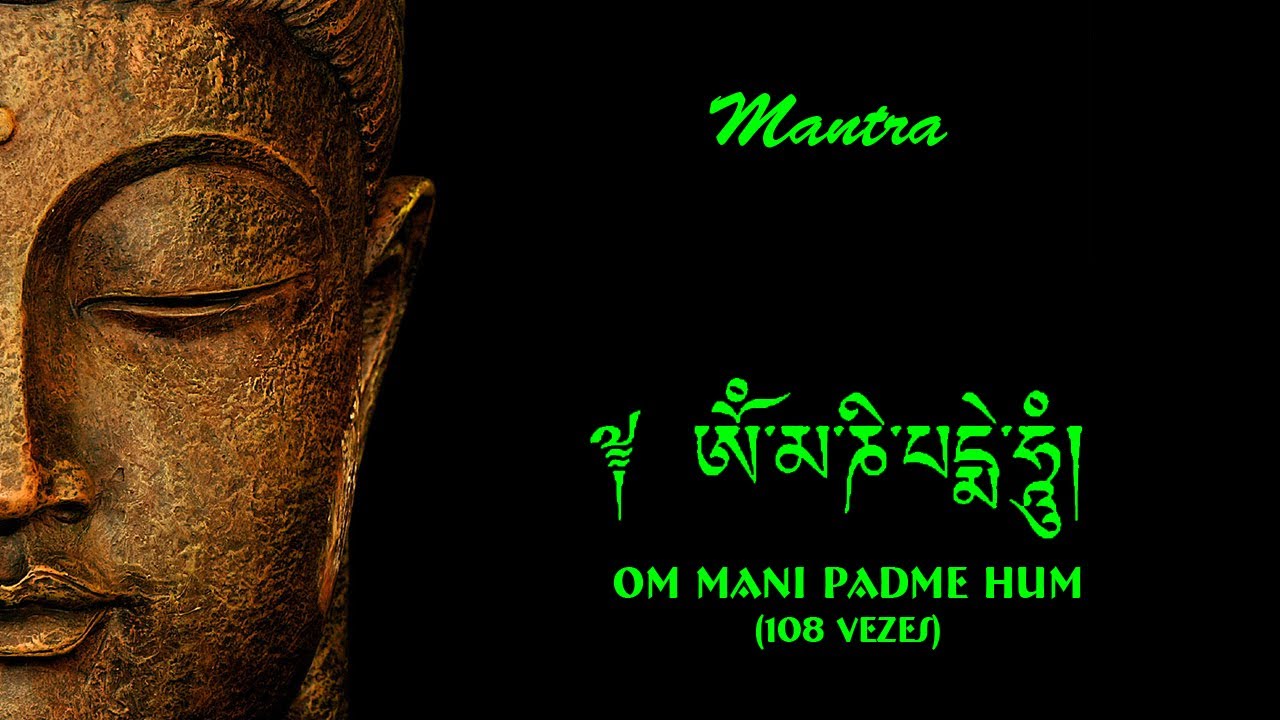 Mantra Om Mani Padme Hum recitado 108 vezes (5 min.) - YouTube