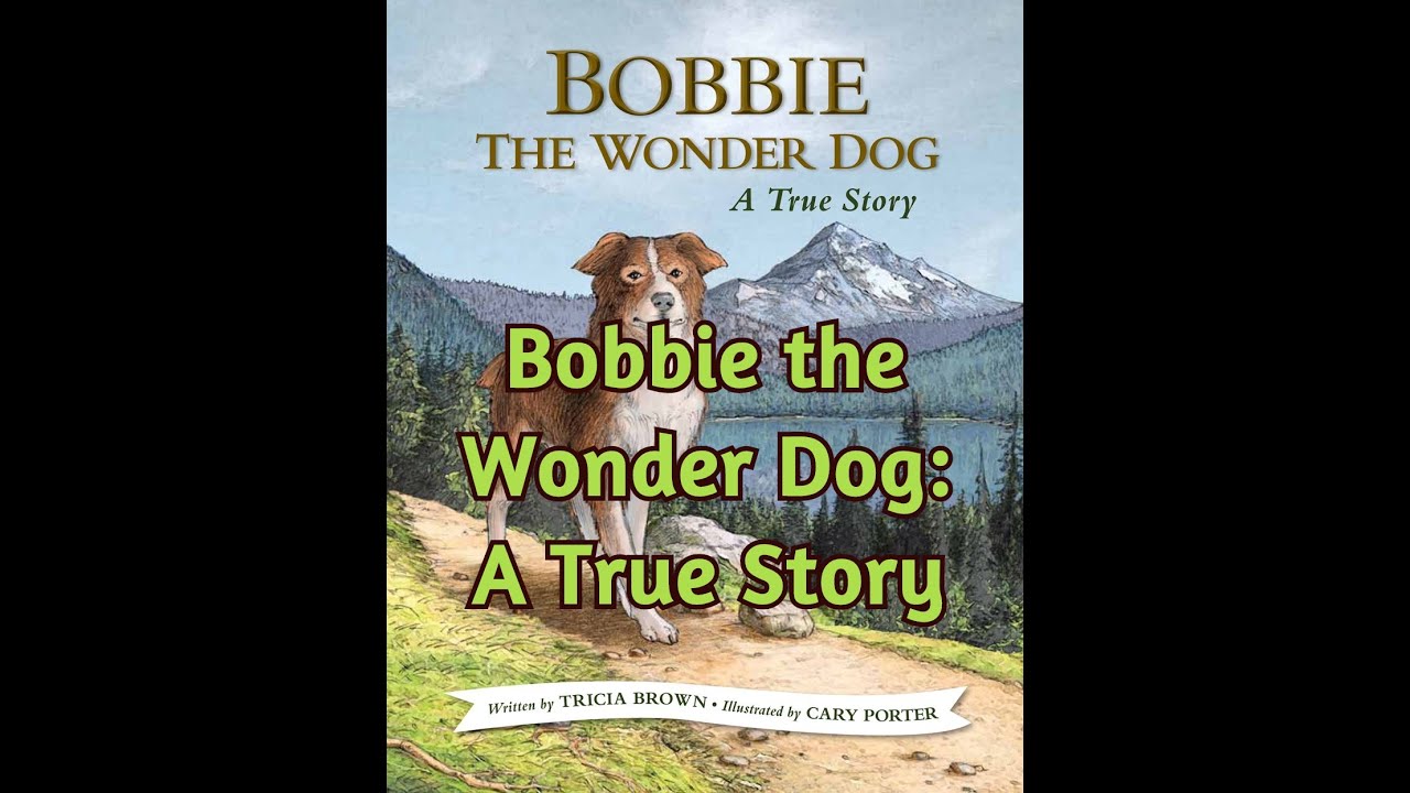 Bobbie the Wonder Dog: A True Story - YouTube