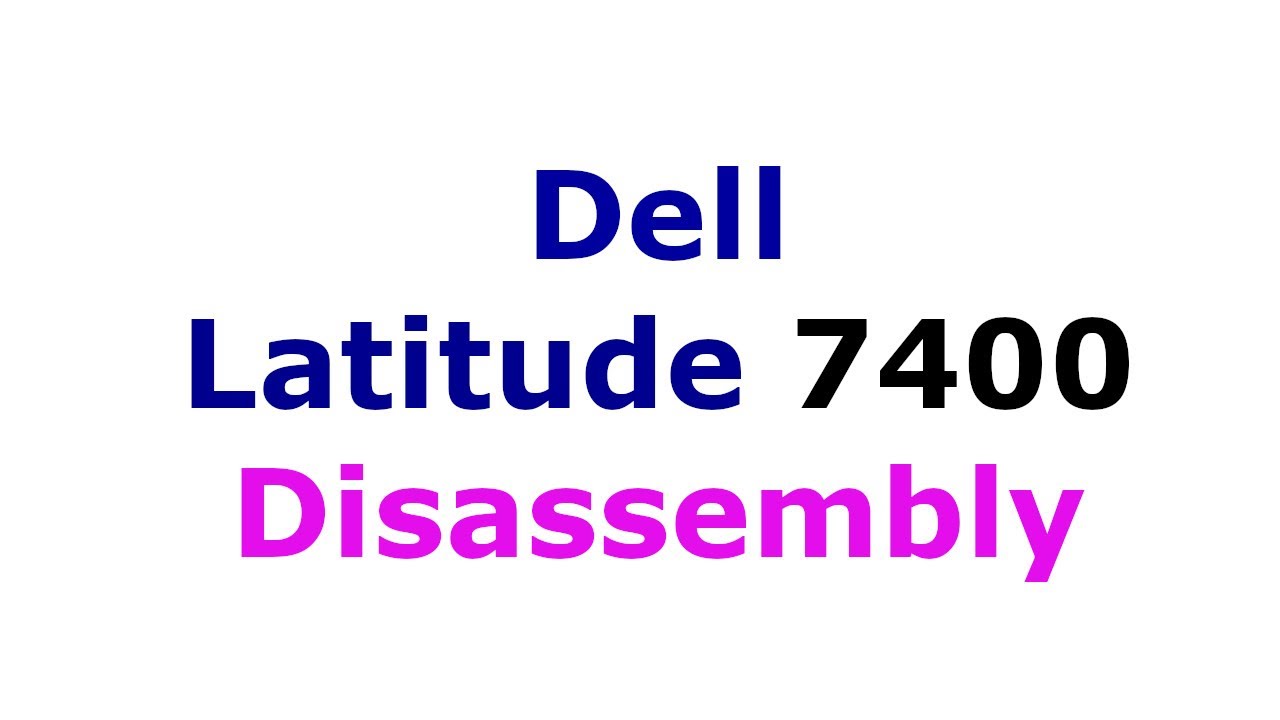 Dell Latitude 7400 Disassembly - YouTube