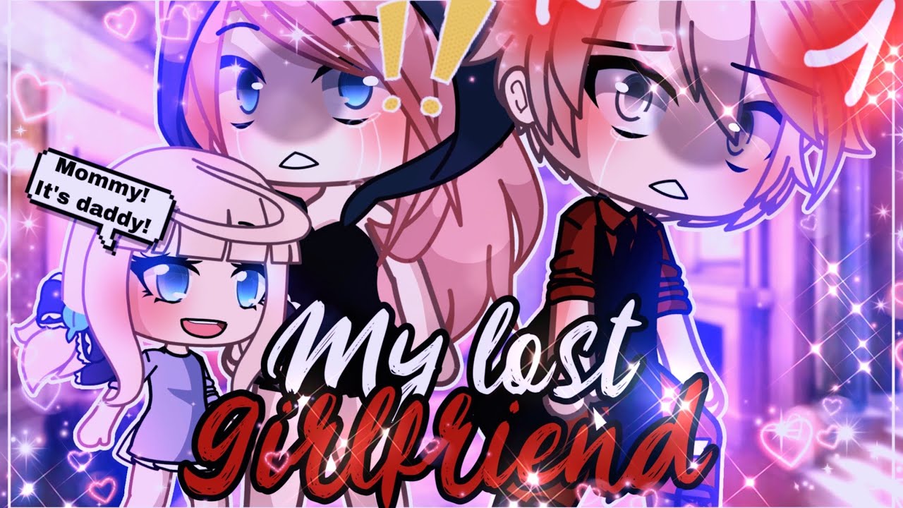 “My LONG LOST girlfriend” || GachaLife MiniMovie || GLMM || - YouTube