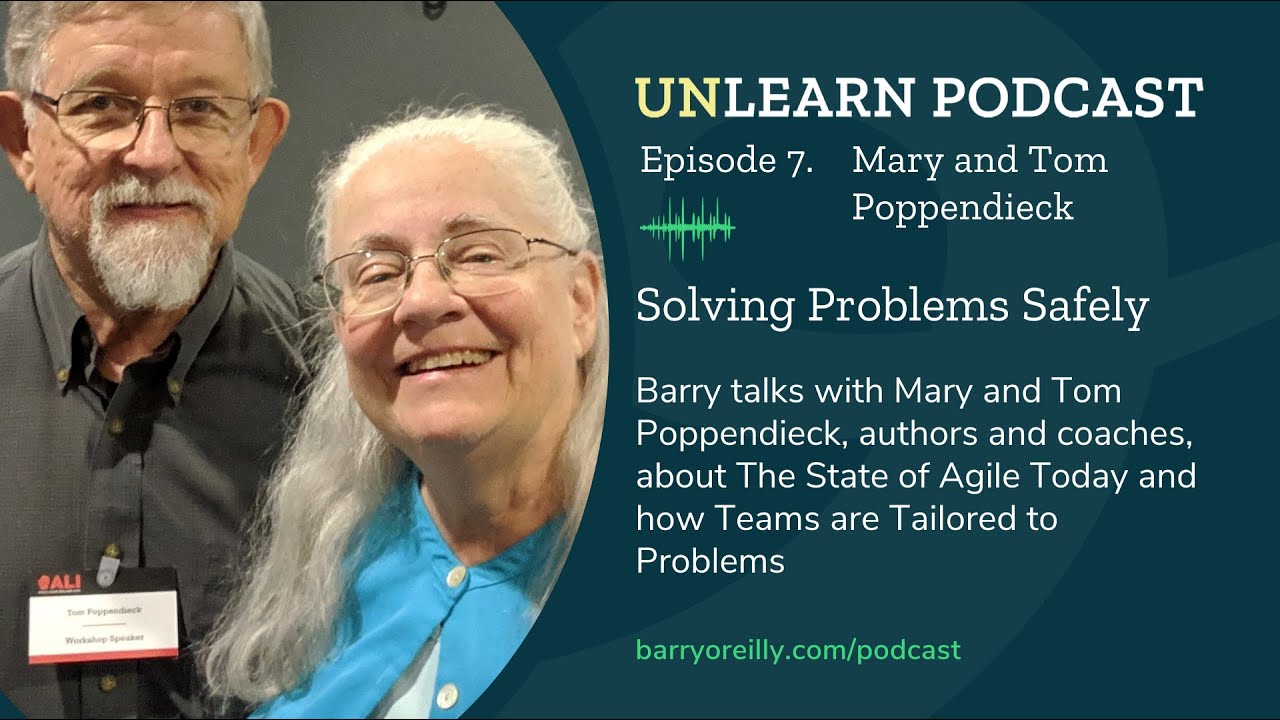 Solving Problems Safely with Mary and Tom Poppendieck, Owners of ...