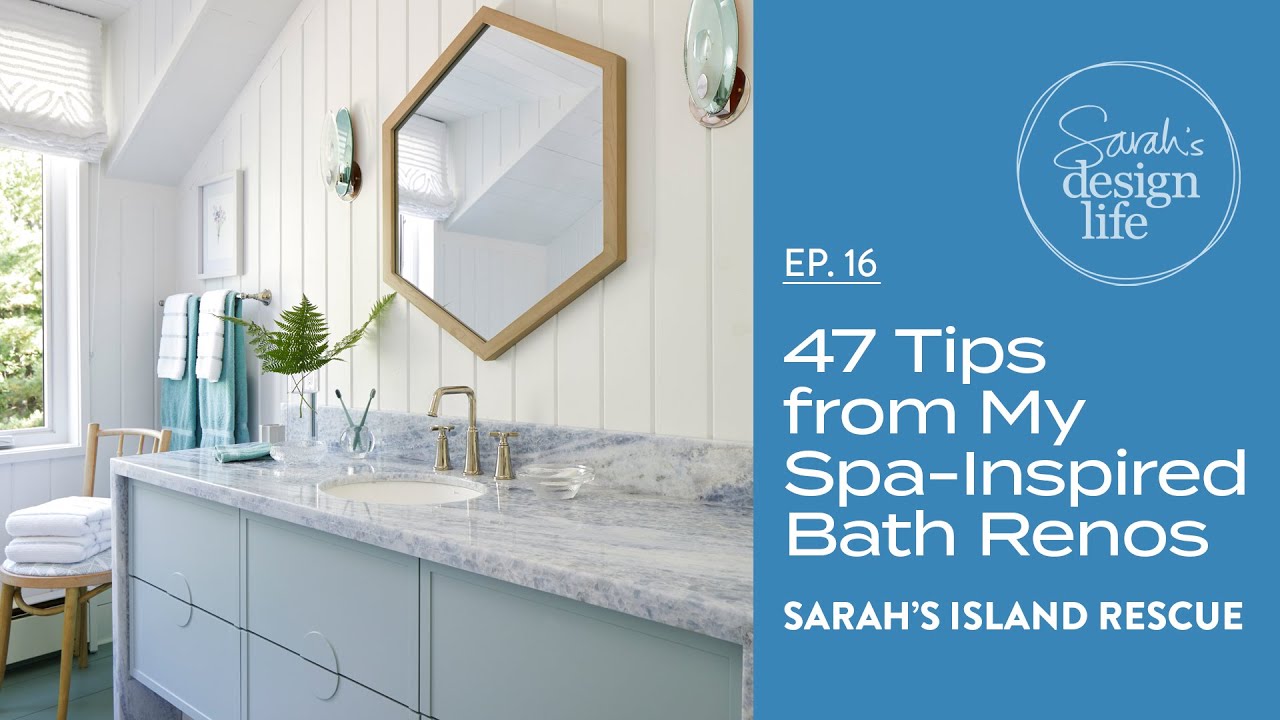 Sarah's Island Rescue | Ep. 16: 47 Tips from My Spa-Inspired Bathroom ...