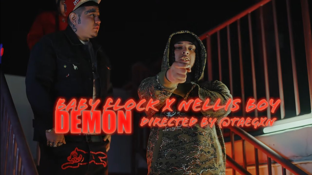 Baby Flock x Nellis Boy - Demon (Exclusive Music Video) | Dir. Taegxn ...