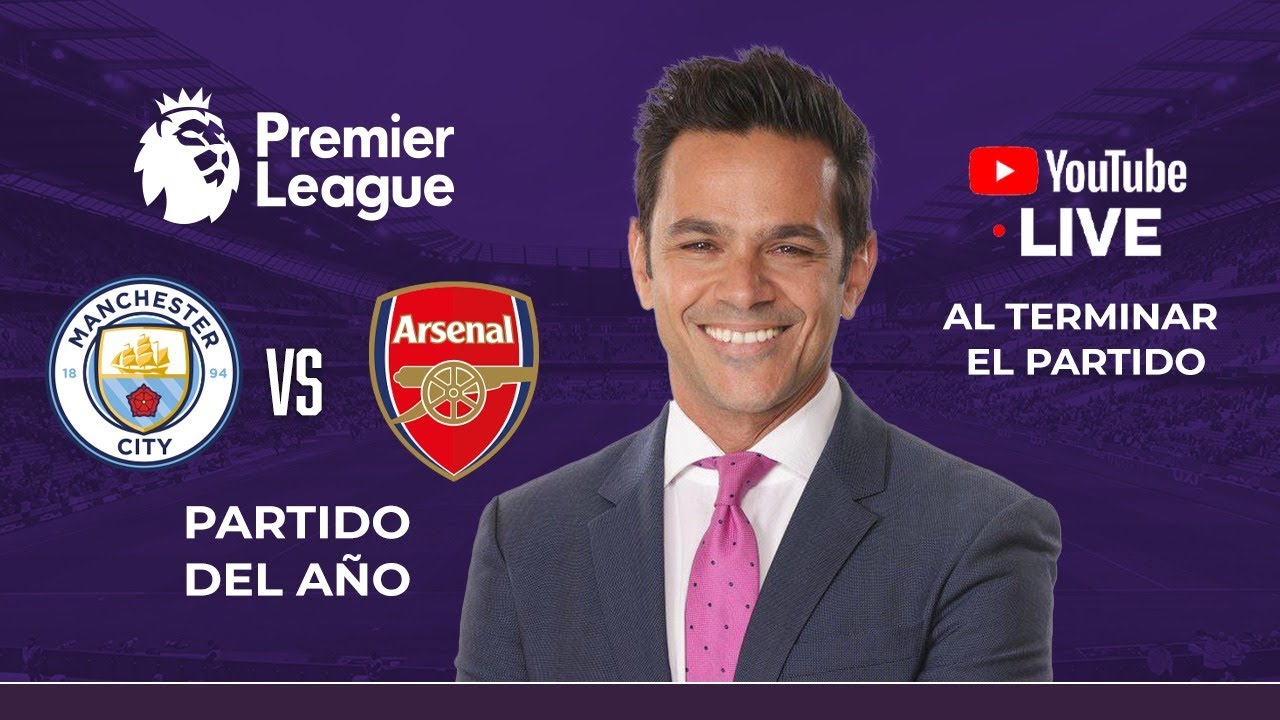 Análisis Post-partido: City vs Arsenal. PARTIDO DEL AÑO | Tony Cherchi ...