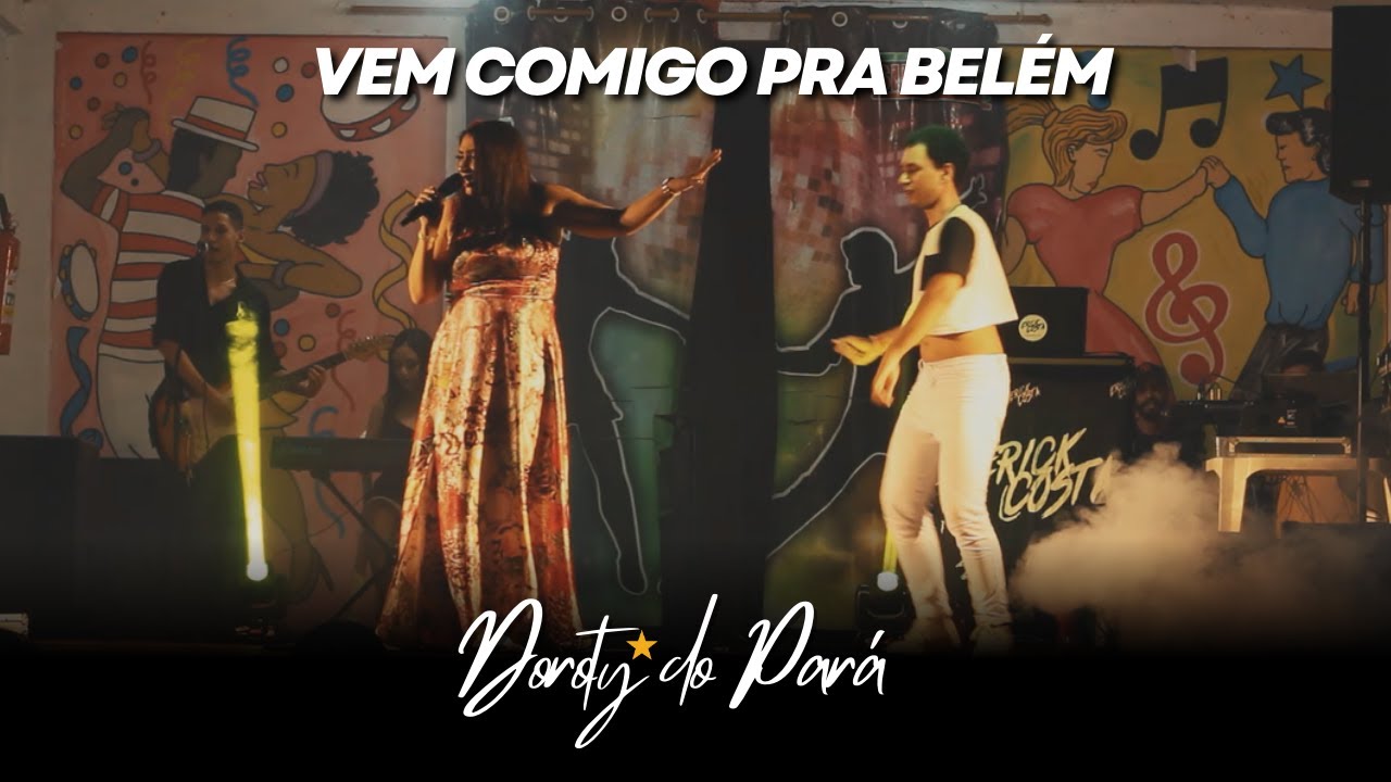 Doroty do Pará - Vem Comigo pra Belém (Ao vivo) - YouTube