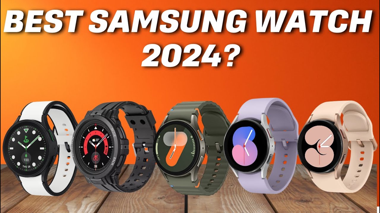 Best Samsung Watch 2024 - [watch this before you buy] - YouTube