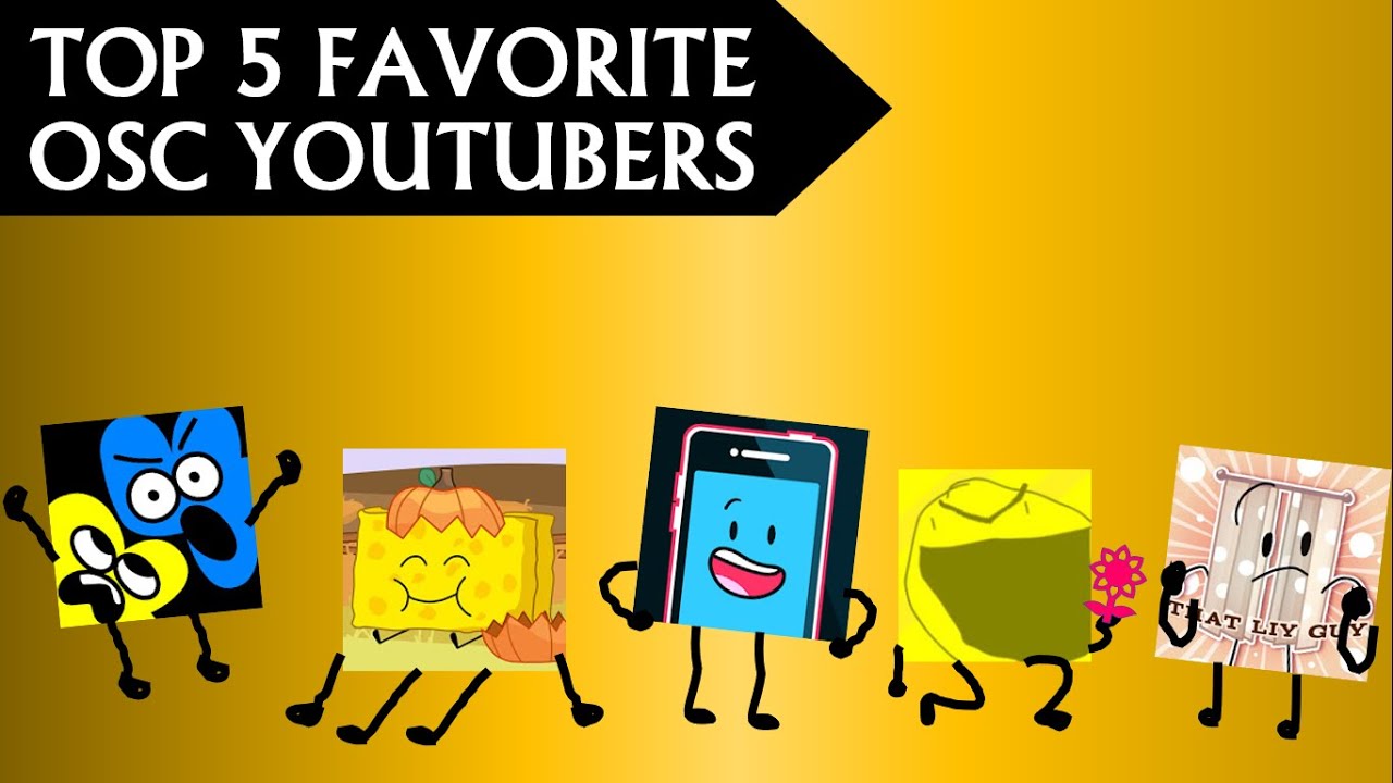 Top 5 Favorite OSC Youtubers - YouTube