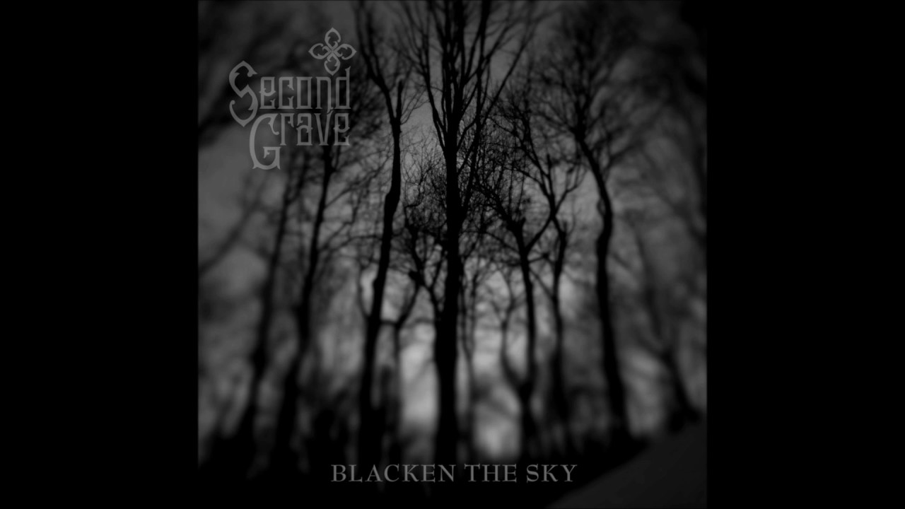 Second Grave - Blacken the Sky (Full Album) - YouTube