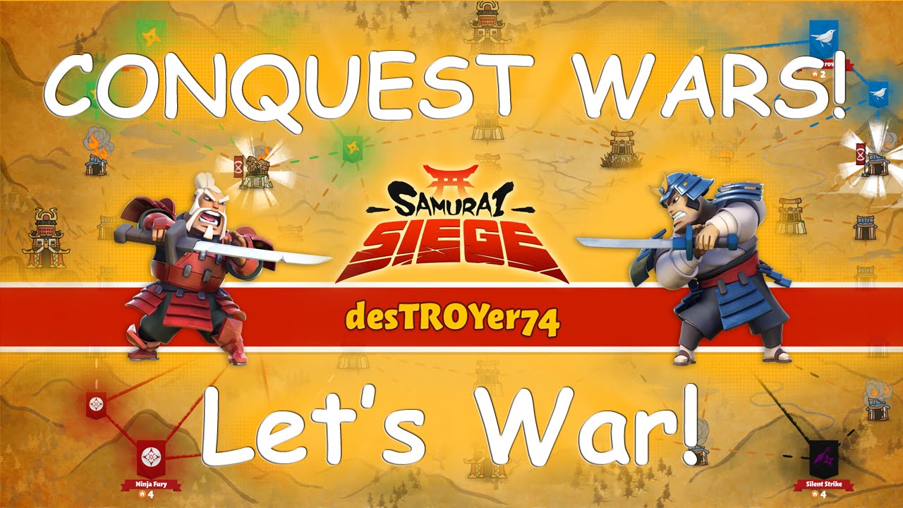 Samurai Siege Conquest Wars! Let's War! - YouTube