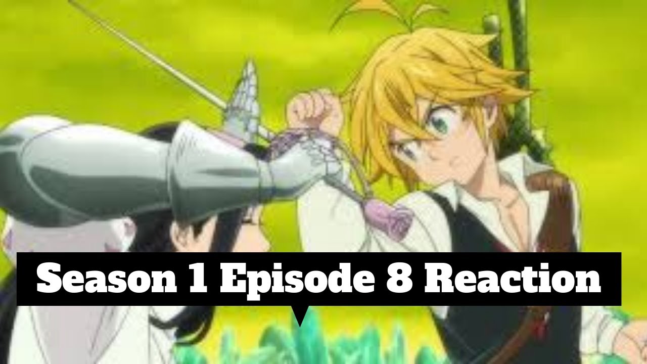 Seven Deadly Sins Blind Reaction Season 1 Episode 8 English Dub - YouTube