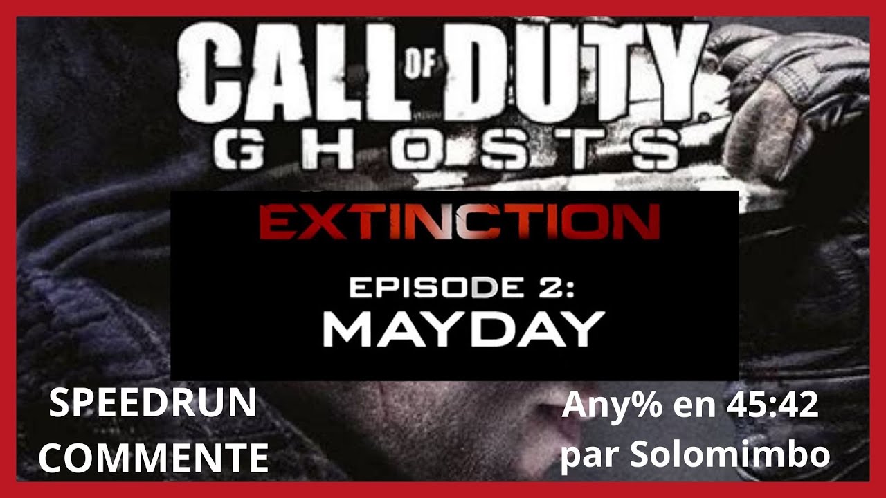 CALL OF DUTY GHOSTS - SPEEDRUN COMMENTE Extinction Mayday en 45:42 - YouTube
