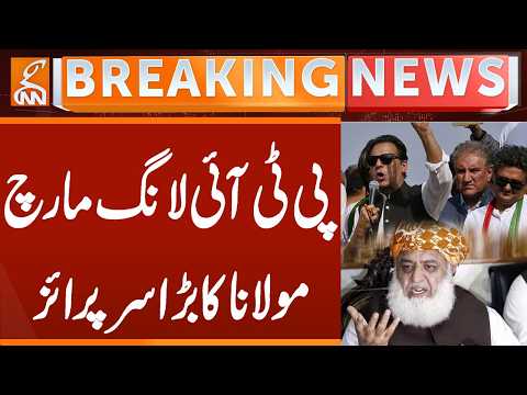 PTI Long March: Maulana Fazl Ur Rehman Gave Big Surprise | Imran Khan Shocked | Breaking News | GNN