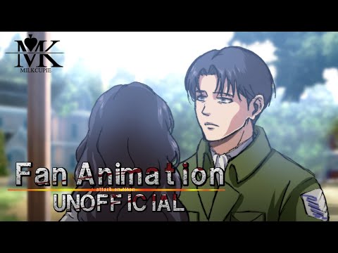 【進撃の巨人 Fan Animation】The Last Goodbye (Levi ・Giselle) by Milkcupie / Attack on Titan【PART1】