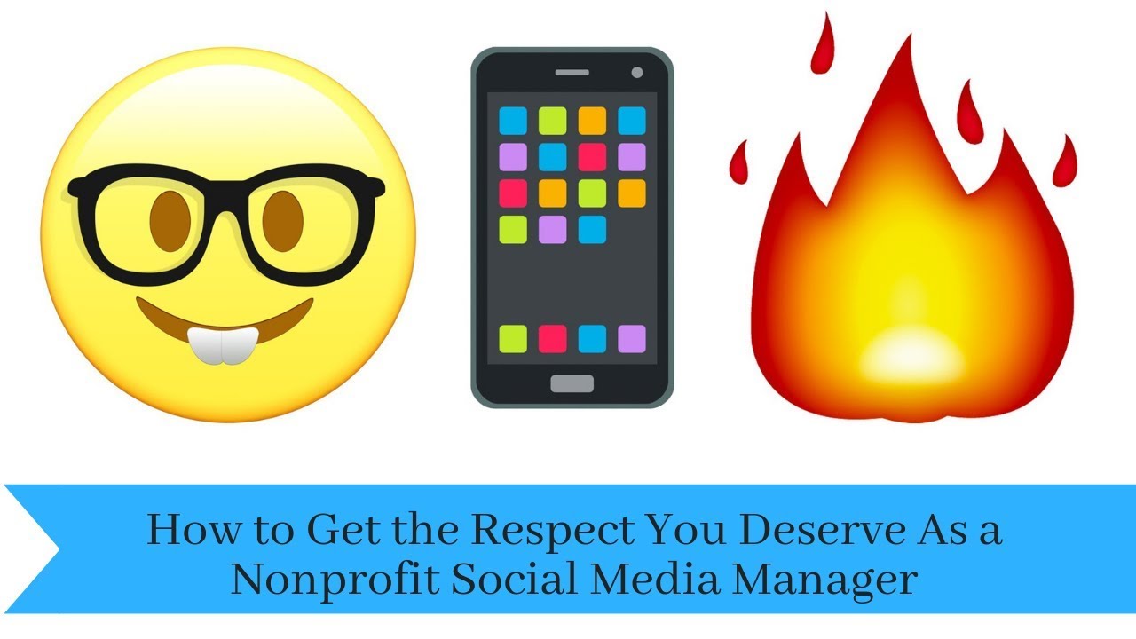 How to Get the Respect You Deserve As a Nonprofit Social Media Manager ...