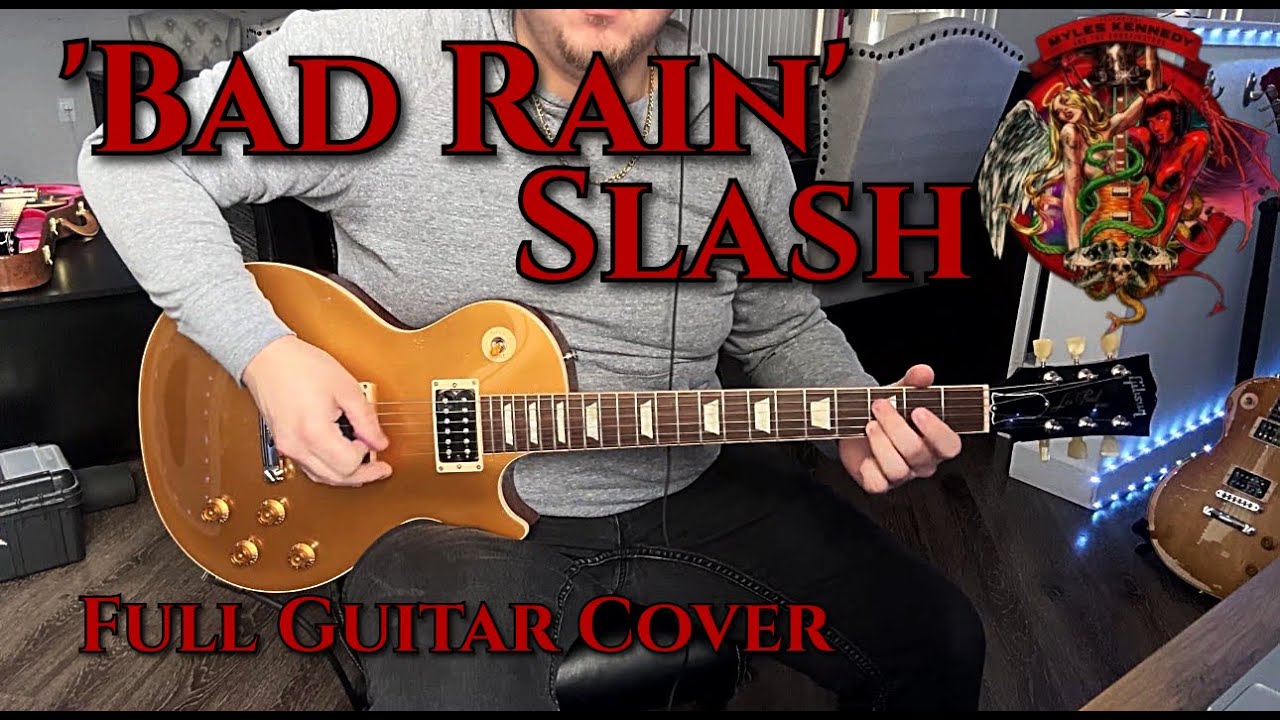 Bad Rain – Slash ft. Myles Kennedy | Full Guitar Cover - YouTube