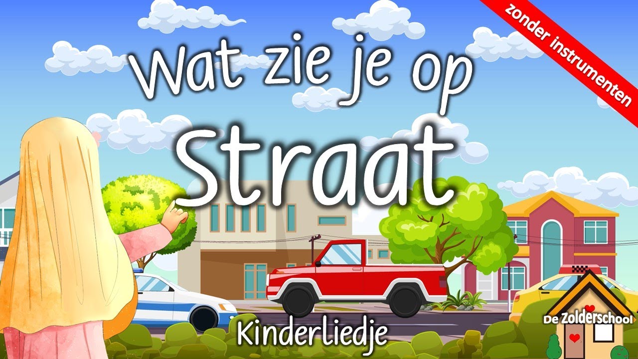 Kinderliedje: Wat zie je op straat? - zonder instrumenten - YouTube