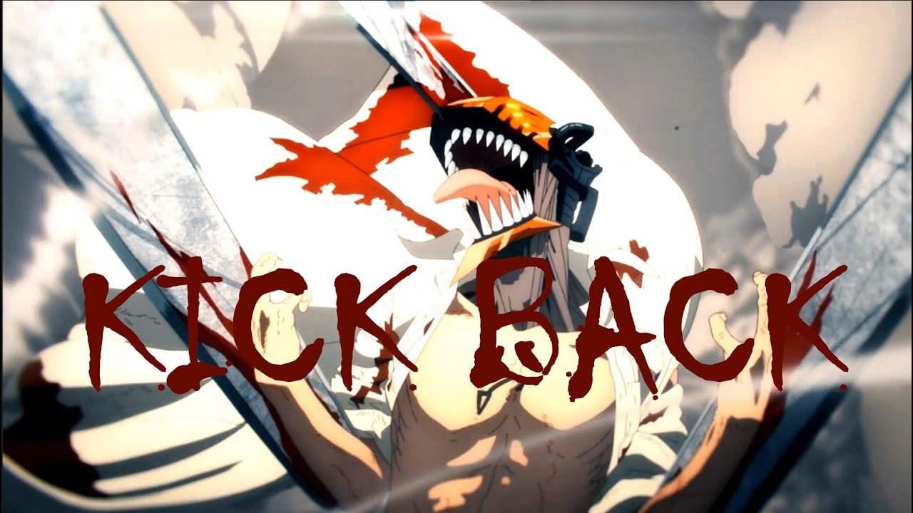 【MAD/AMV】チェンソーマン - KICK BACK by 米津玄師 - YouTube
