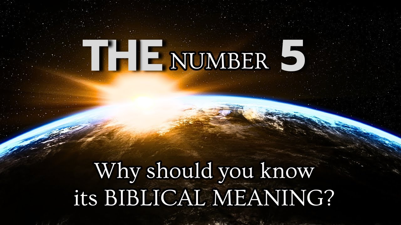 What You Should Know About The Number 5 In The Bible Numerology 5