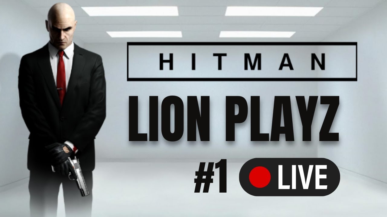 🔴 EP-1 Hitman Live Gameplay Tamil - Lion Playz on Live🔴 | Lion Playz 🎮 ...