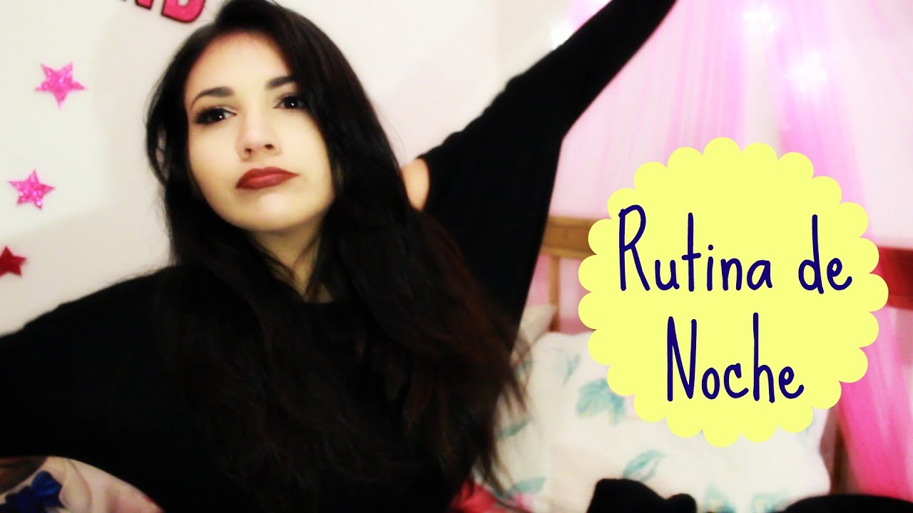 Rutina de Noche ♥ Night Routine - YouTube