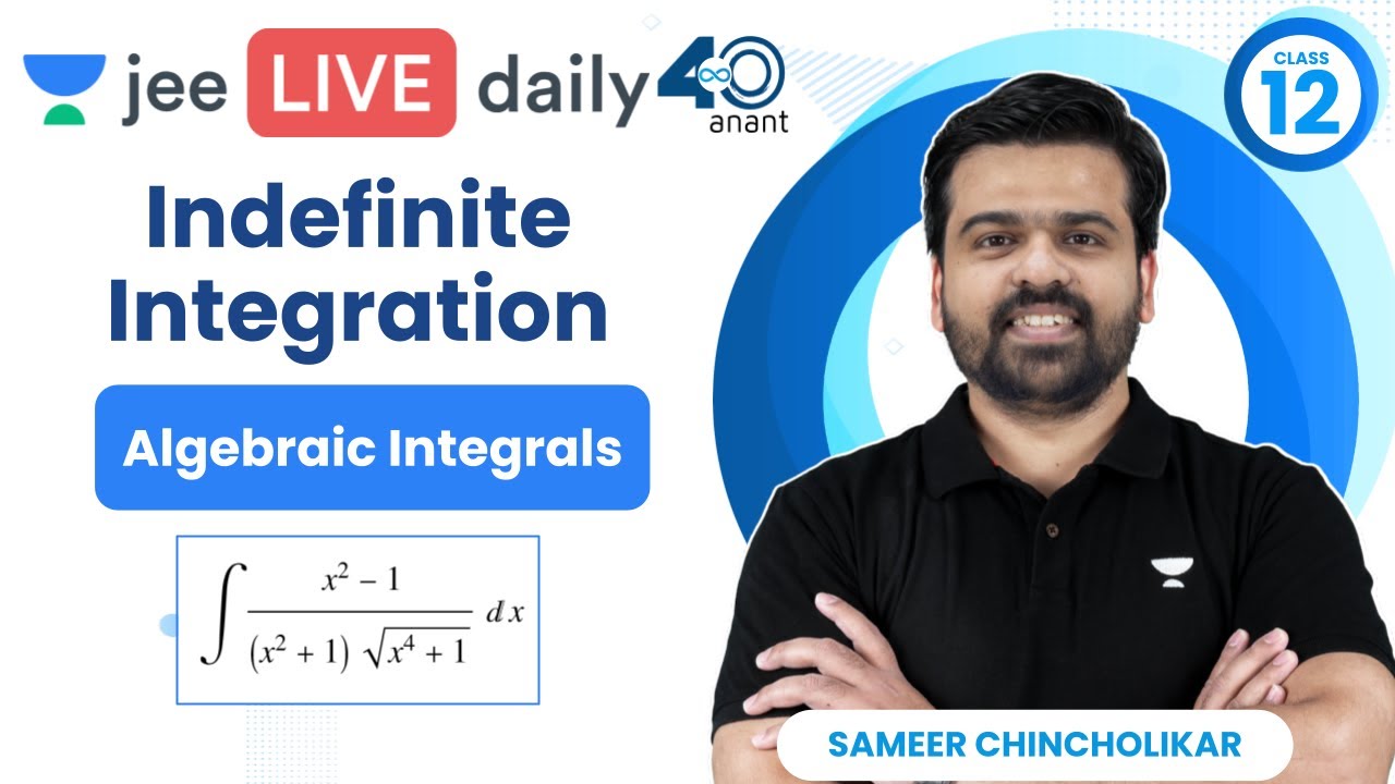 Indefinite Integration L4 | Algebraic Integrals | #jee2024 #jee2025 # ...