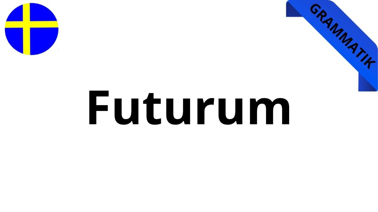 Swedish Language: Futurum - YouTube