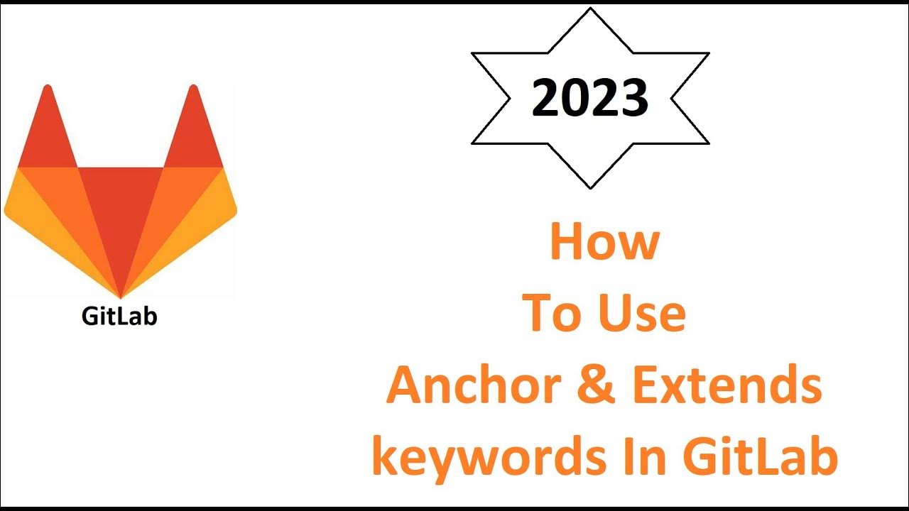 How to use anchor & extends keywords in GitLab - YouTube