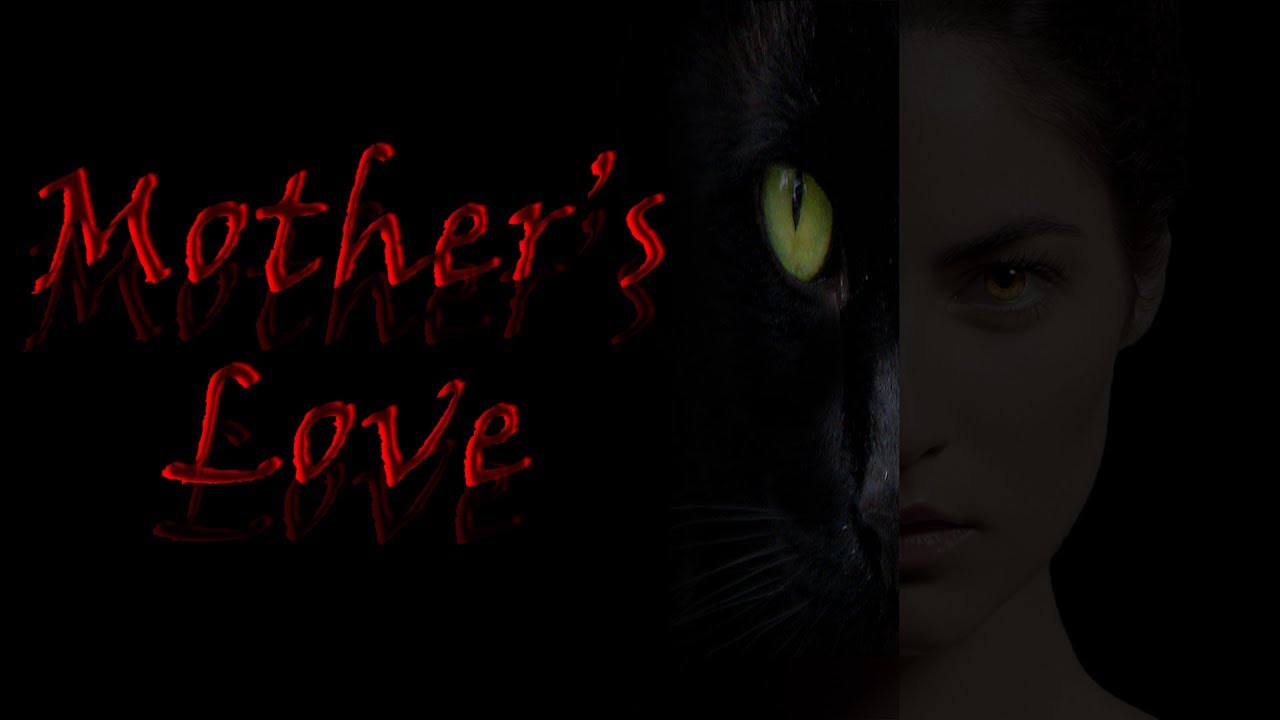 A creepypasta story - Mother's Love - YouTube