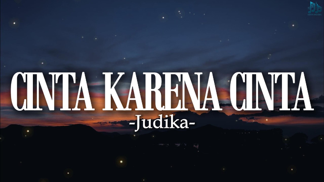 Cinta Karena Cinta - Judika || Lirik - YouTube
