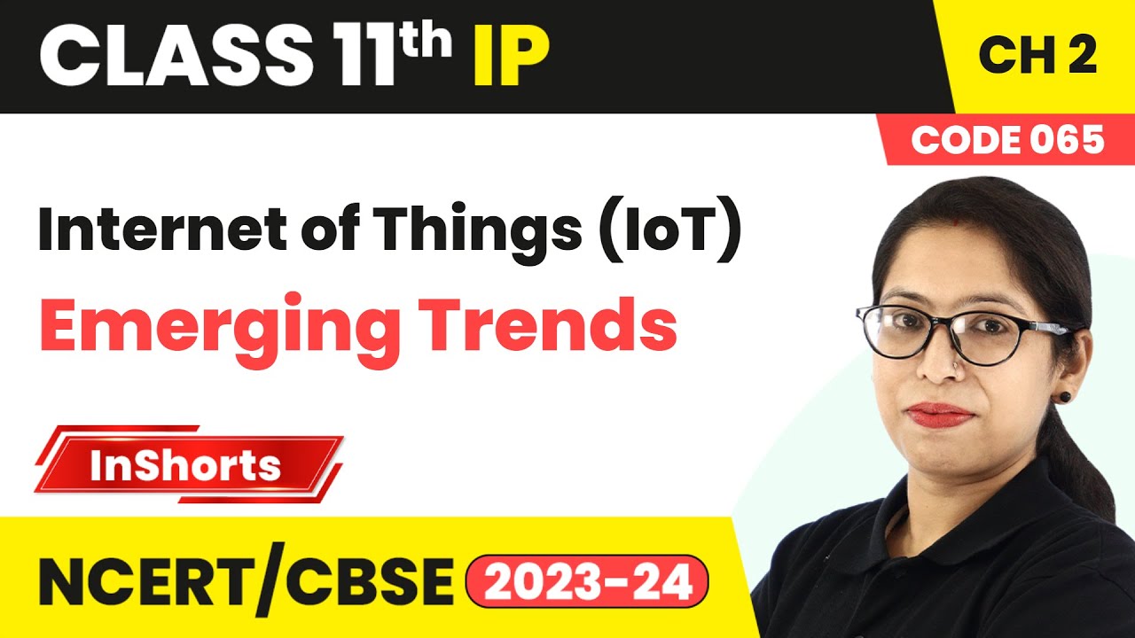 Internet of Things (IoT) - Emerging Trends | Class 11 Informatics ...