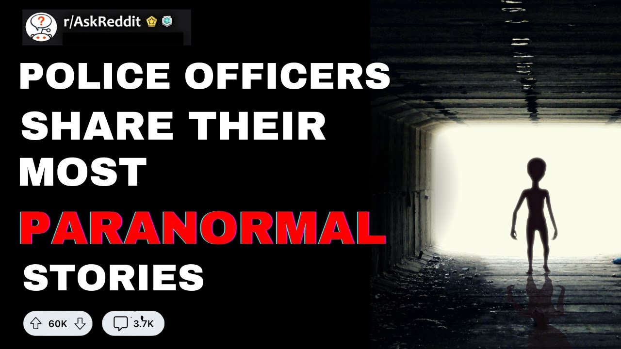 Police Officers Share Their Most Paranormal Encounters - YouTube