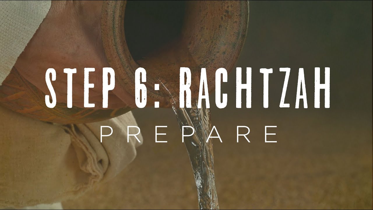 Step 6: Rachtzah - Prepare - YouTube
