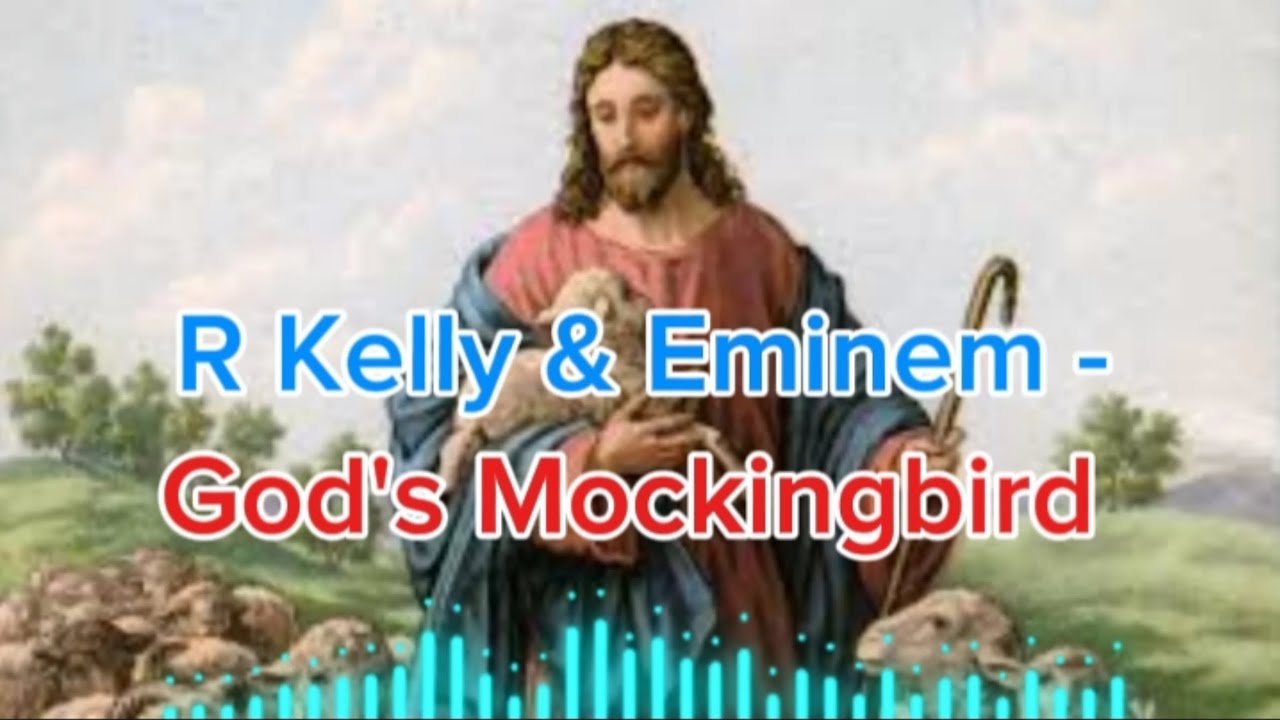 R Kelly & Eminem - God's Mockingbird (Lyrics) Christian Music | - YouTube